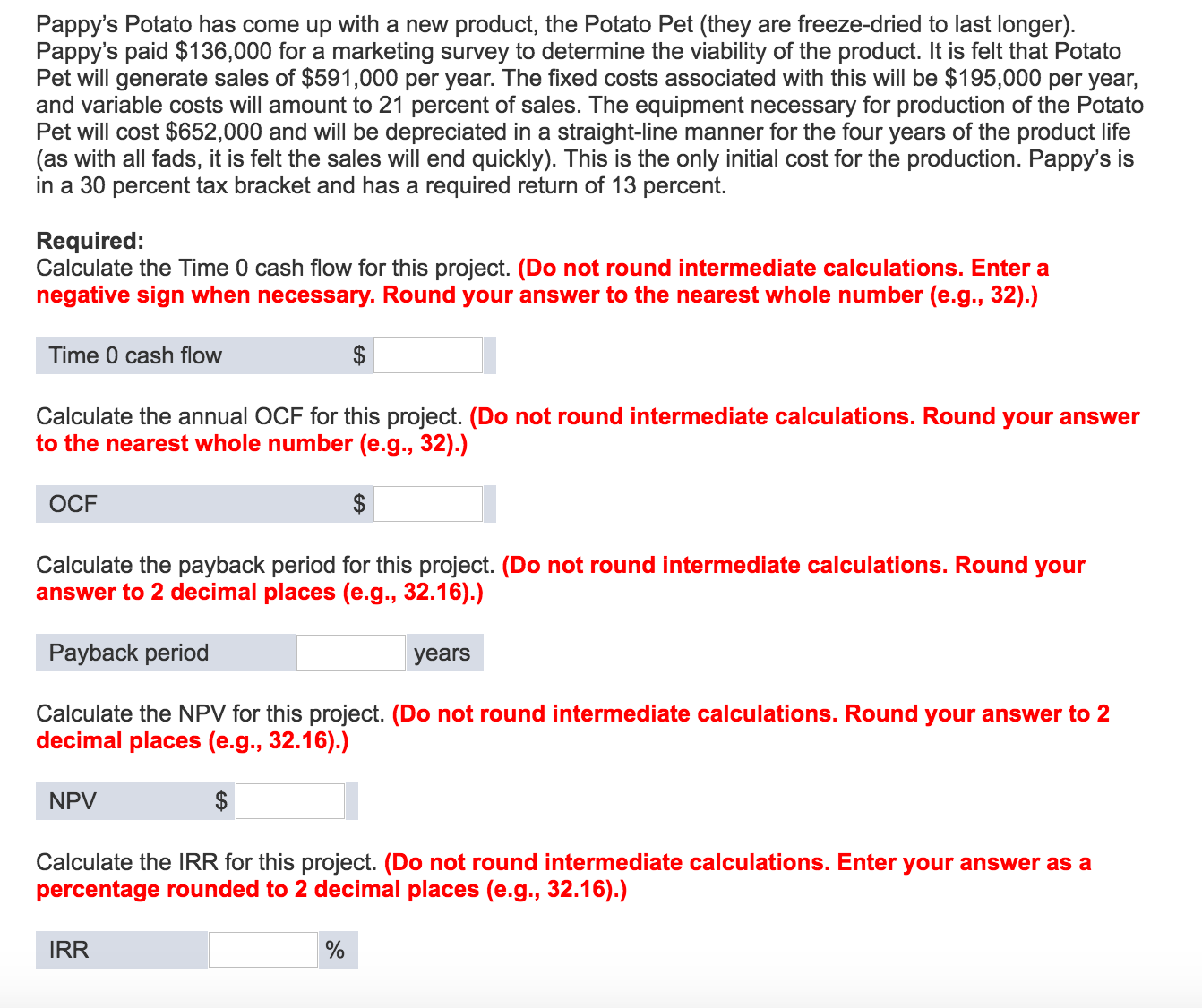 Solved Pappy's Potato has come up with a new product, the | Chegg.com