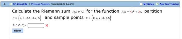 Solved Calculate the Riemann sum R(f, p, c) for the function | Chegg.com
