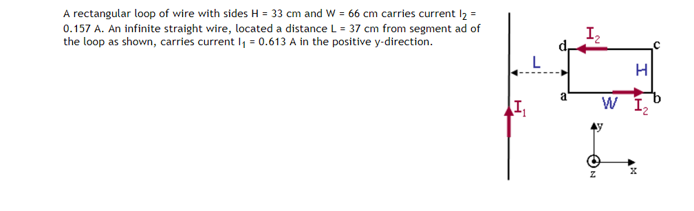 Solved A rectangular loop of wire with sides H = 33 cm and w | Chegg.com