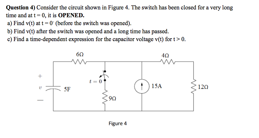 Solved Consider the circuit shown in Figure 4. The switch | Chegg.com