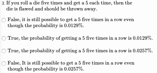 Solved 3. If you roll a die five times and get a 5 each | Chegg.com