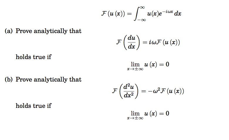 Solved F(u(x)) = u(x)e-i omega x dx Prove analytically | Chegg.com