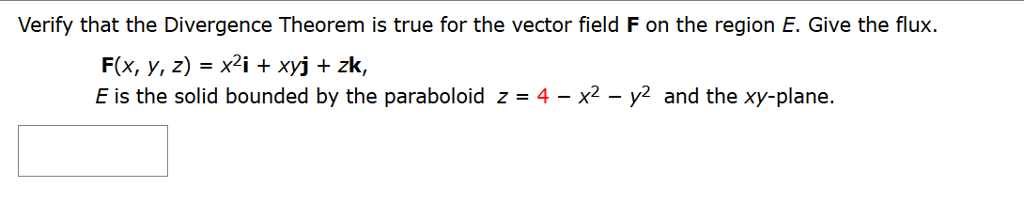 Solved Verify that the Divergence Theorem is true for the | Chegg.com