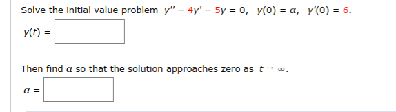 Solved Solve the initial value problem y"-4y'-5y = 0, | Chegg.com