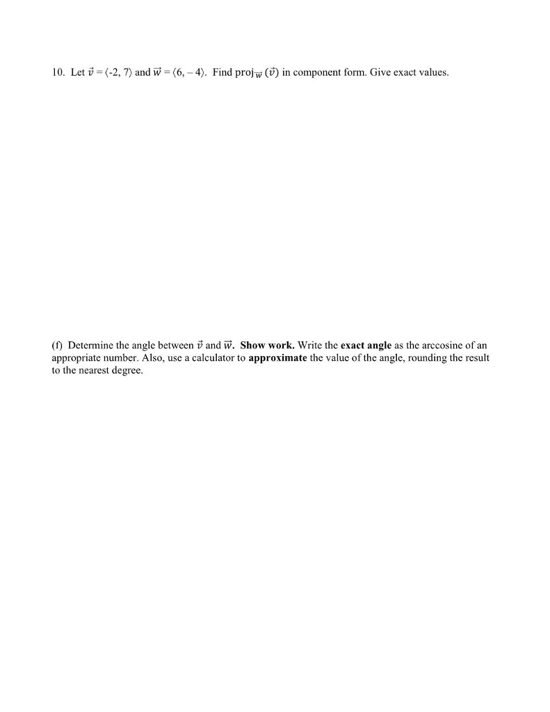 Solved Let v = (-2, 7) and w = (6, -4). Find proj_w (v) in | Chegg.com