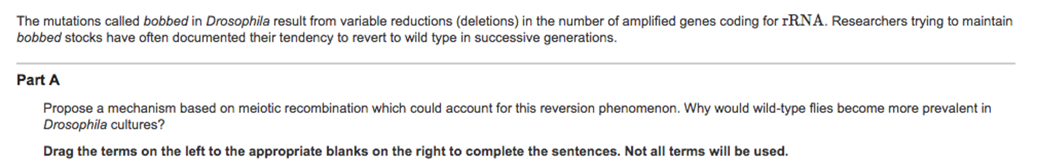 Solved The mutations called bobbed in Drosophila result from | Chegg.com