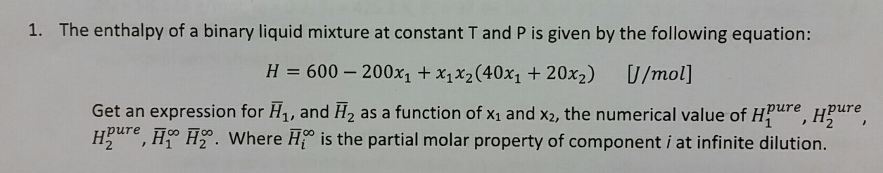 Solved 1. The enthalpy of a binary liquid mixture at | Chegg.com