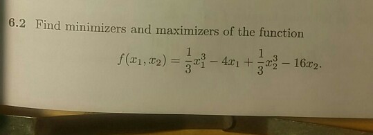 Solved 6.2 Find minimizers and maximizers of the function T2 | Chegg.com