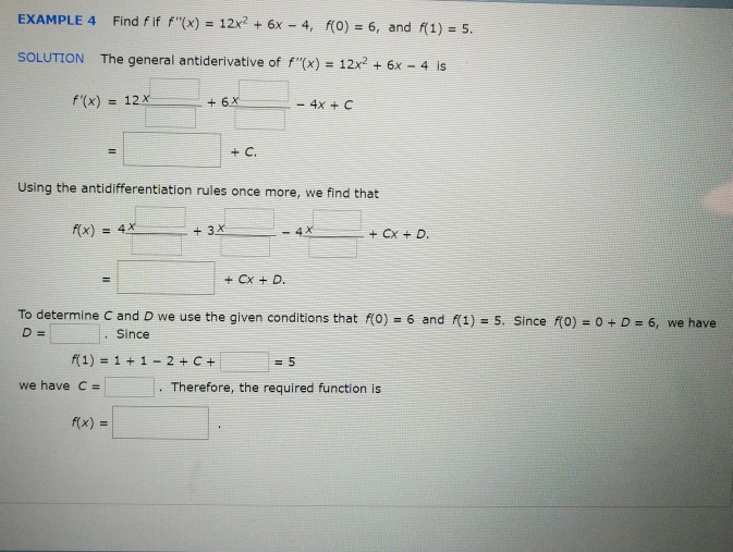 Solved EXAMPLE 4 Find f if f"(x) = 12x2 + 6x-4, ro) = 6, and | Chegg.com