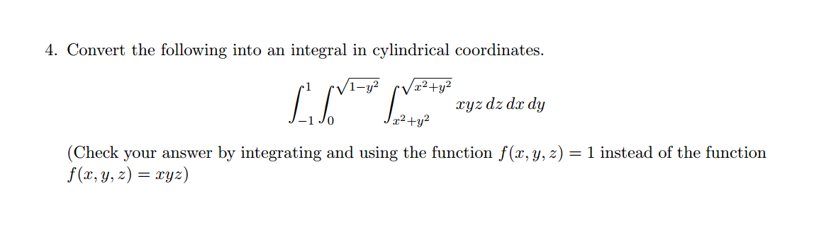 Solved 4. Convert the following into an integral in | Chegg.com