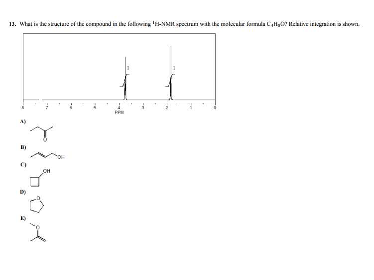Solved 13. What is the structure of the compound in the | Chegg.com