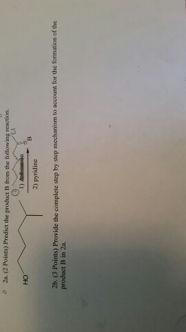 Solved 2a. Predict the product B from the following | Chegg.com