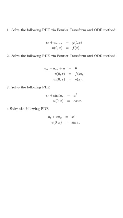 Solve the following PDE via Fourier Transform and ODE | Chegg.com