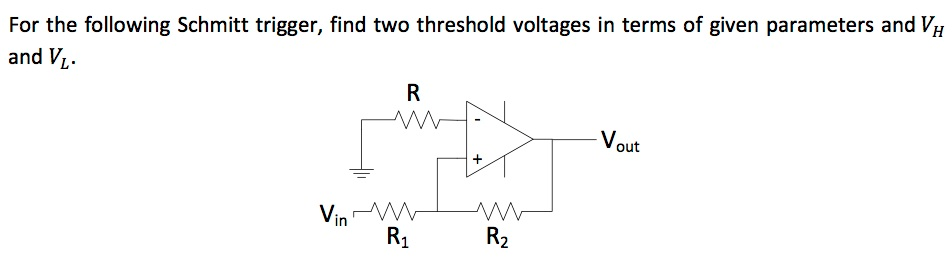 Solved For the following Schmitt trigger, find two threshold | Chegg.com