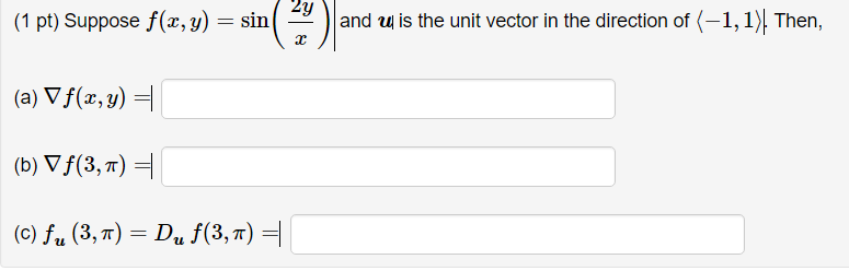 Solved Suppose f(x,y) = sin(2y / x) and u is the unit vector | Chegg.com
