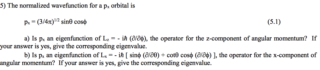 Solved 5) The normalized wavefunction for a Px orbital is Px | Chegg.com