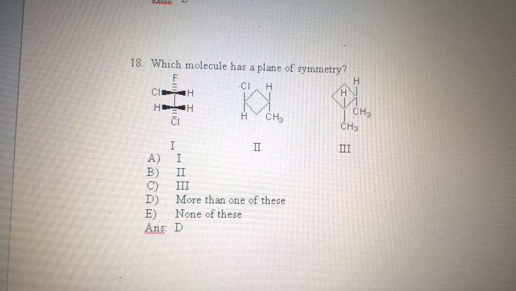 Solved Which molecule has a plane of symmetry? I II III | Chegg.com