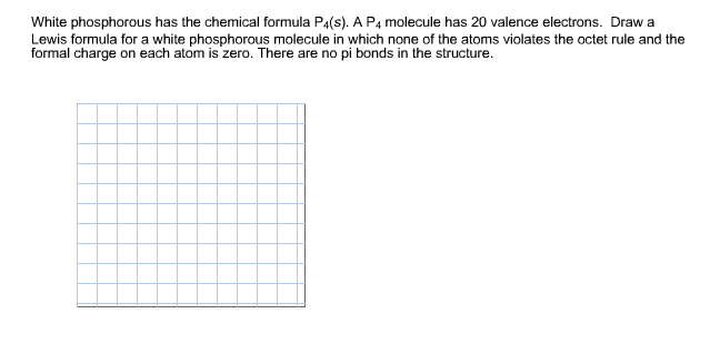 Solved White phosphorous has the chemical formula P4(s). A | Chegg.com