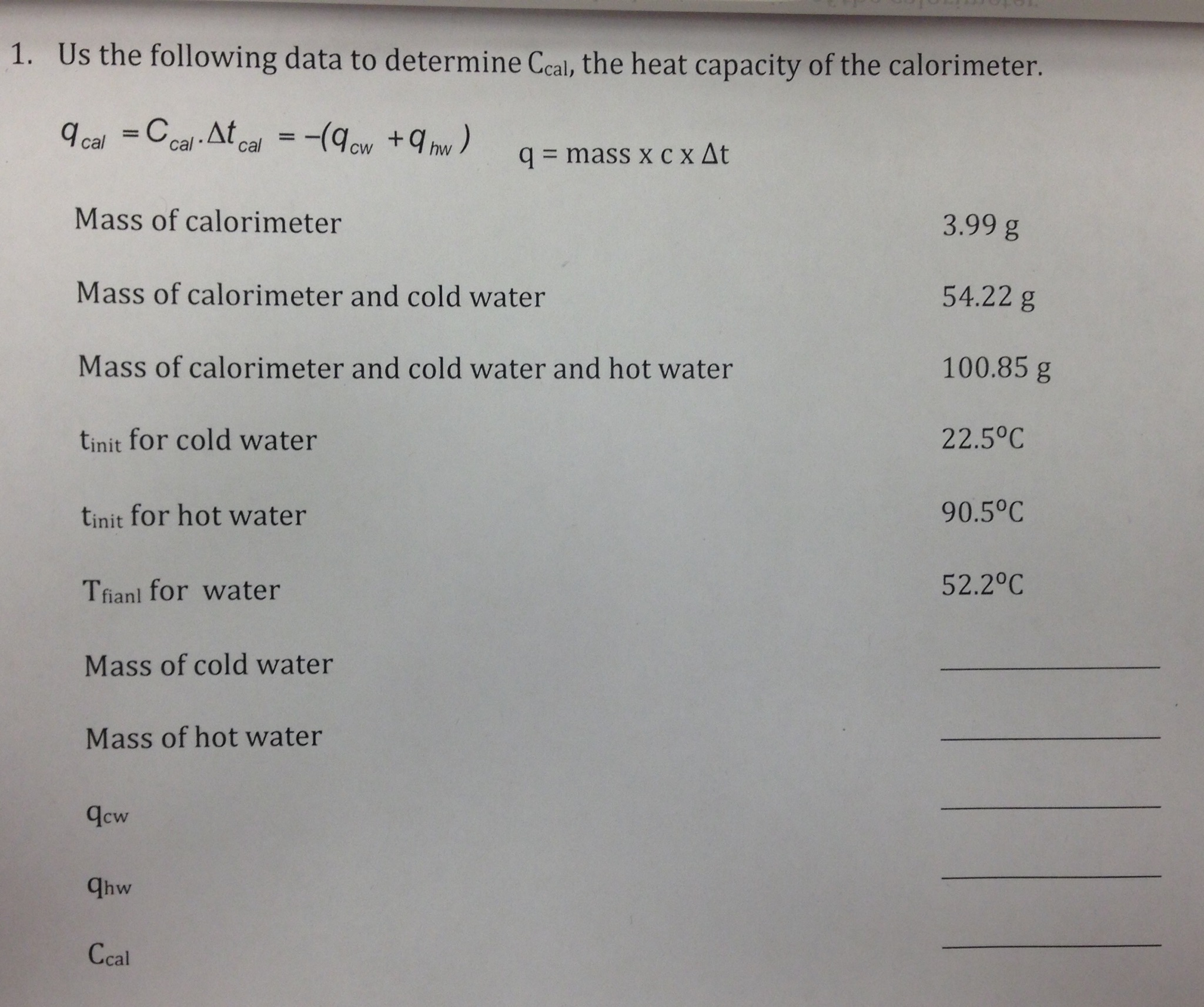 (Solved) - Use the following data to determine "C"cal, the heat ...