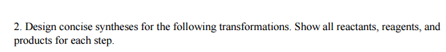 Solved 2. Design concise syntheses for the following | Chegg.com