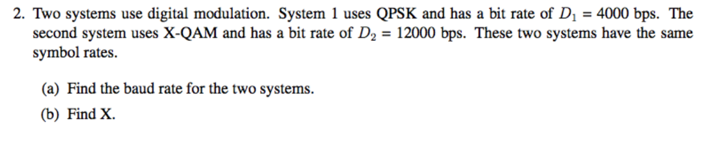 Solved 2, Two systems use digital modulation. System 1 uses | Chegg.com