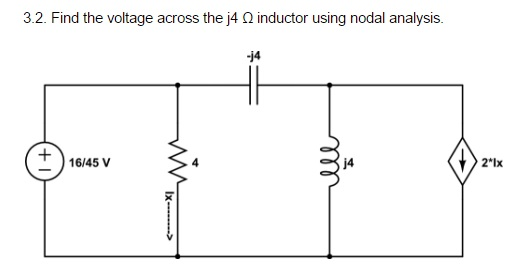 Solved Find the voltage across the j4 Ohm inductor using | Chegg.com