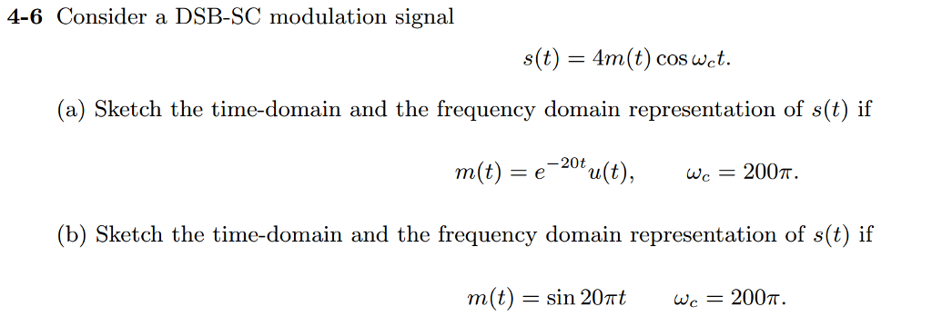 Solved Consider a DSB-SC modulation signal s(t) = 4m(t) cos | Chegg.com