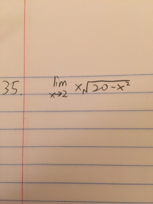 Solved 35. lim x right arrow x root 20-x^2 | Chegg.com