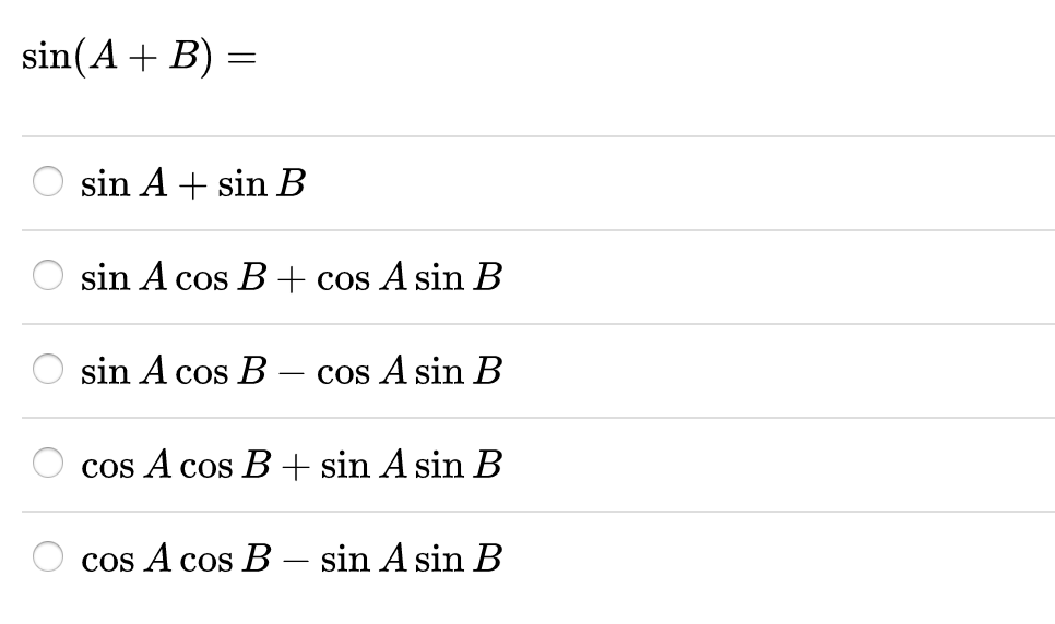 Solved sin(A + B) = sin Asin B sin A cos B + cos A sin IB | Chegg.com