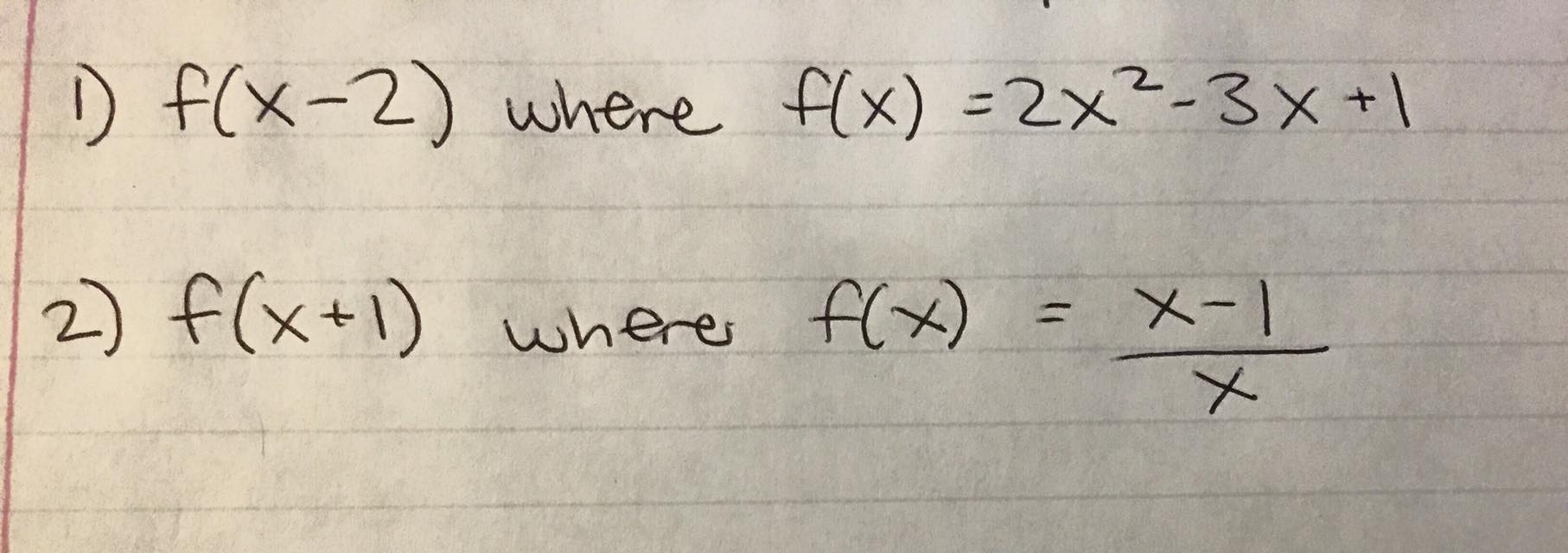 Solved f(x - 2) where f(x) = 2x^2 - 3x + 1 f(x + 1) where | Chegg.com