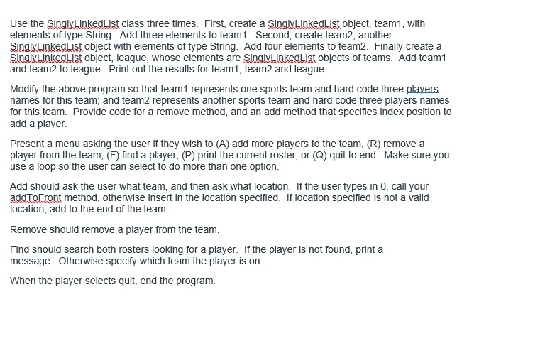 Solved ***SingleyLinkedList class posted below question. | Chegg.com