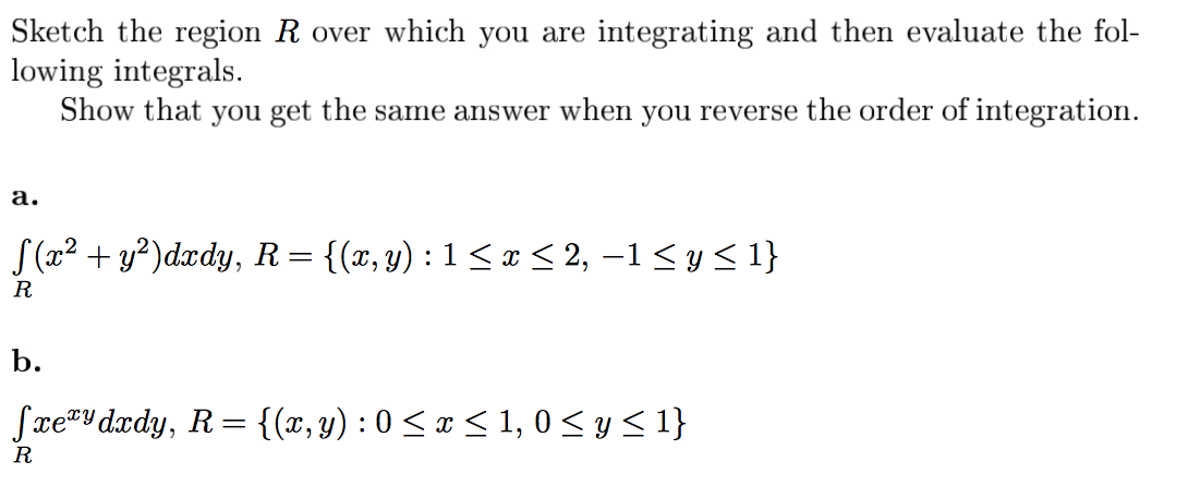Solved Sketch the region R over which you are integrating | Chegg.com