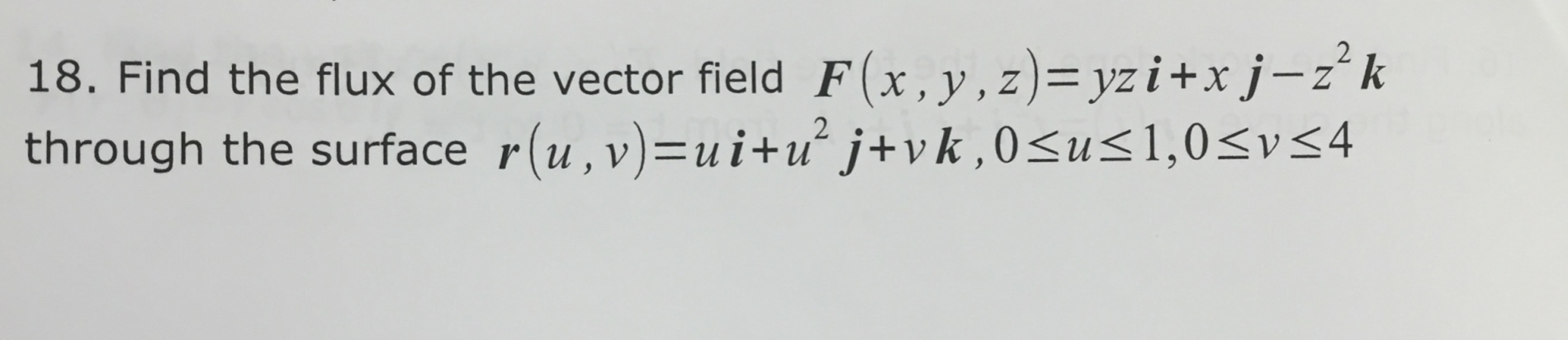Solved Find the flux of vector field through the surface. | Chegg.com