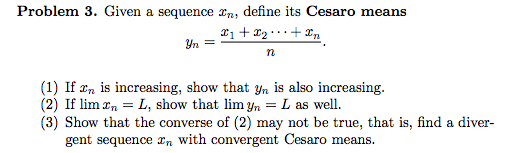 Solved Given a sequence x_n, define its Cesaro means y_n = | Chegg.com