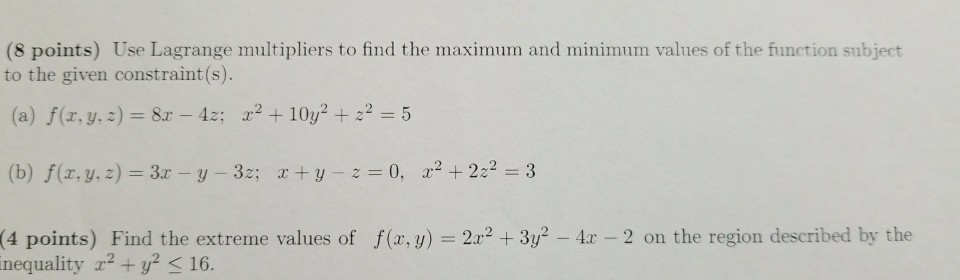 Solved (8 points) Use Lagrange multipliers to find the | Chegg.com