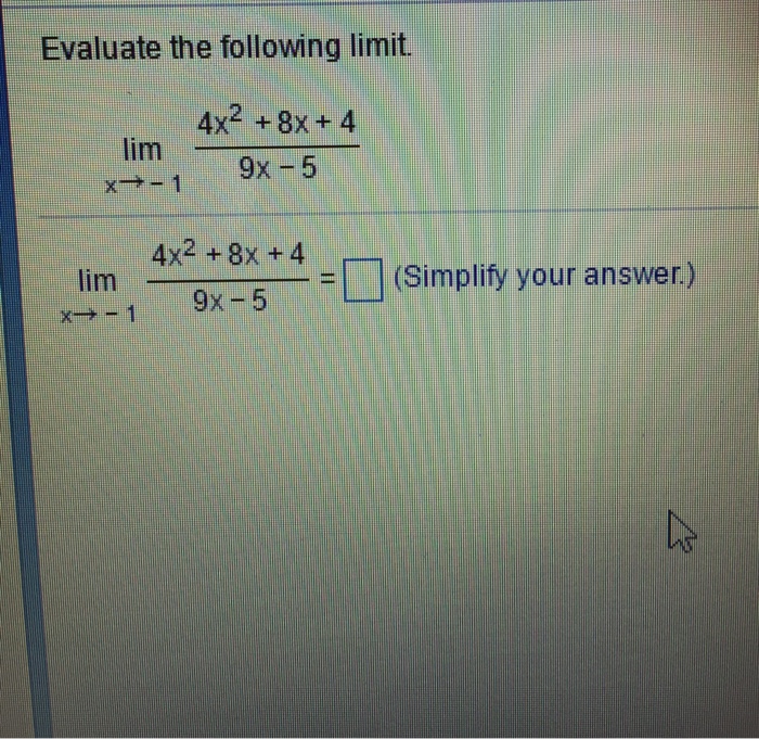 Solved Evaluate the following limit lim_x rightarrow -1 4x^2 | Chegg.com