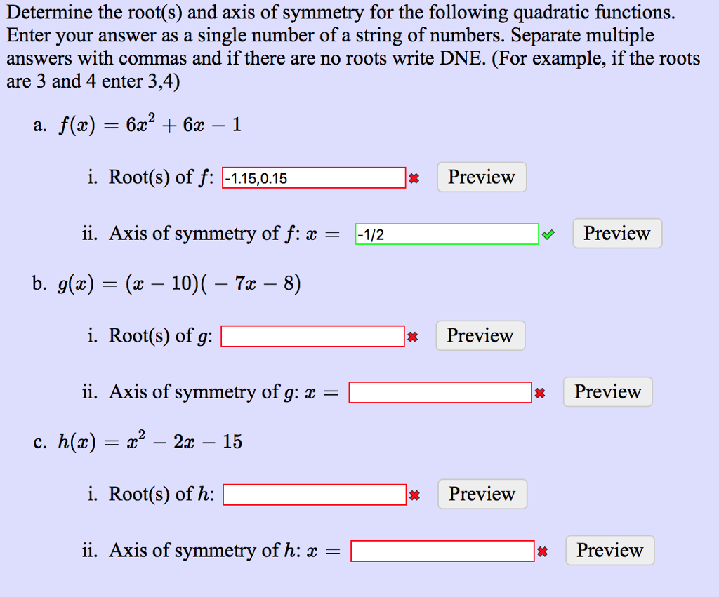 Solved Determine the root(s) and axis of symmetry for the | Chegg.com
