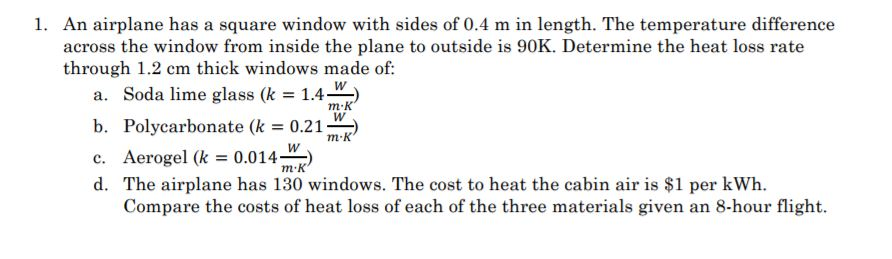 Solved 1. An airplane has a square window with sides of 0.4 | Chegg.com