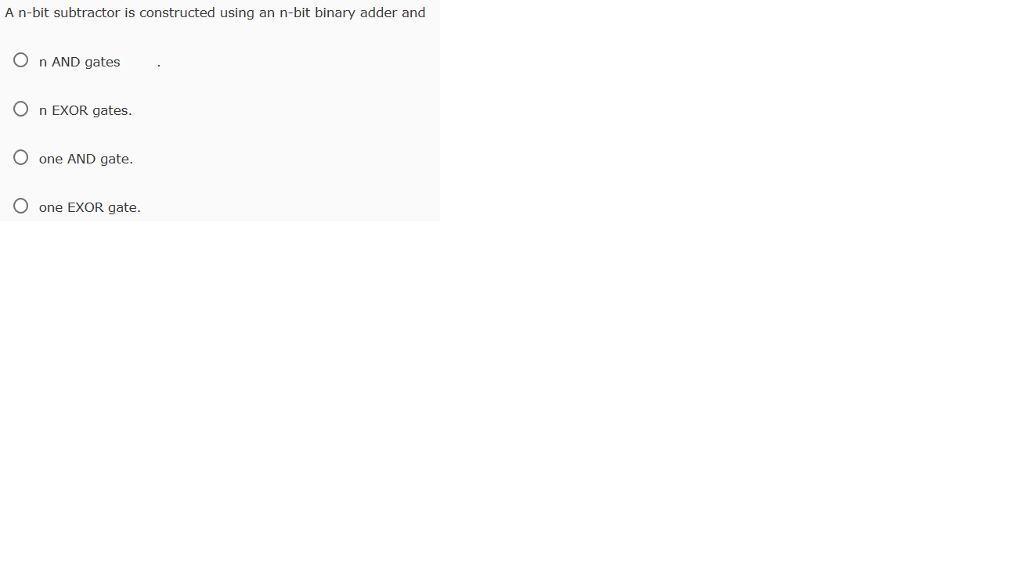 Solved A n-bit subtractor is constructed using an n-bit | Chegg.com