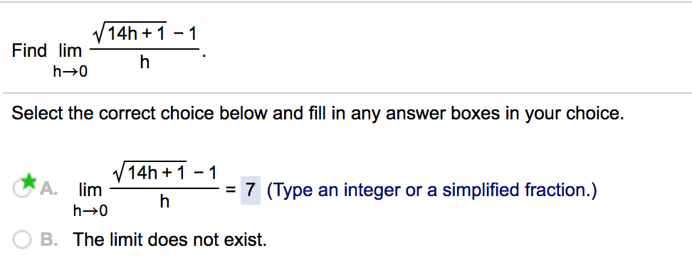 Solved 14h+1 -1 Find lim h→0 Select the correct choice below | Chegg.com