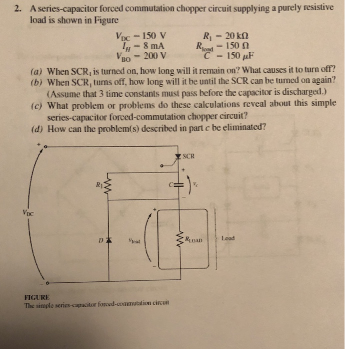 Solved A series-capacitor forced commutation chopper circuit | Chegg.com