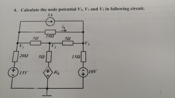 Solved 4. Calculate the node potential V,, l, and V, in | Chegg.com