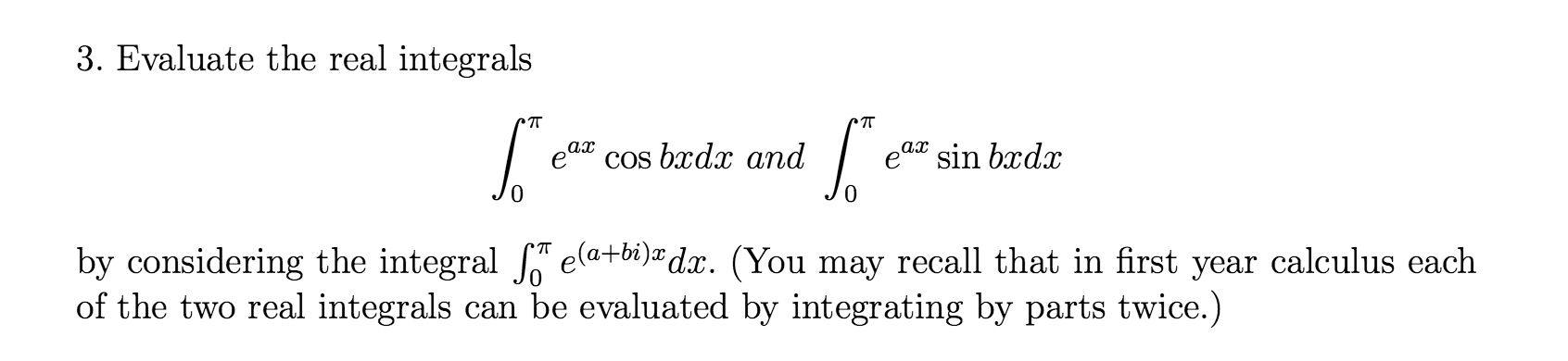 Solved Evaluate the real integrals by considering the | Chegg.com
