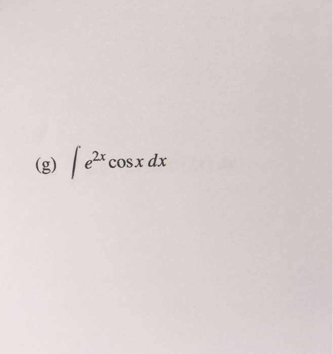 Solved Integral e^2x cos x dx | Chegg.com