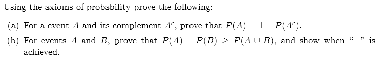 Solved Using the axioms of probability prove the following: | Chegg.com