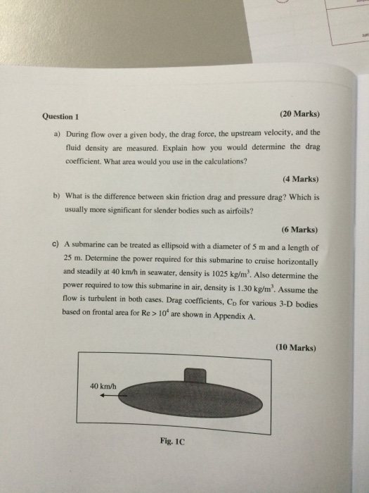 Solved During flow over a given body, the drag force, the | Chegg.com