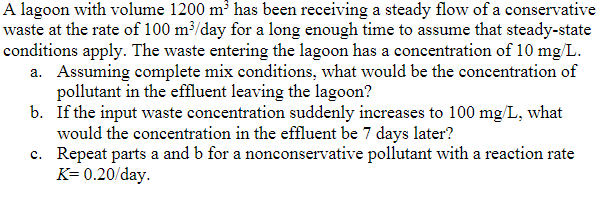 Solved A lagoon with volume 1200 m has been receiving a | Chegg.com
