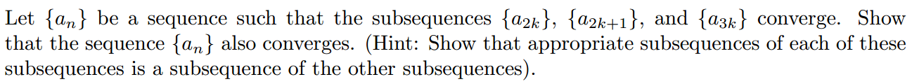 Solved Let {a_n} be a sequence such that the subsequences | Chegg.com