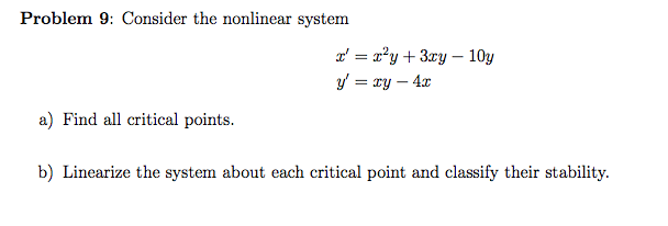 Solved Consider the nonlinear system x' = x^2y + 3xy - 10 y | Chegg.com