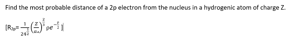 Solved Find The Most Probable Distance Of A 2p Electron From